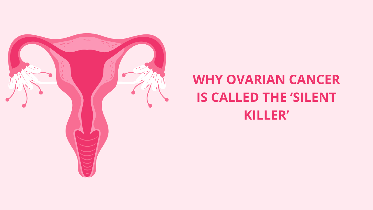 Ovarian Cancer: Why is it Called the 'Silent Killer'? | Healius Clinic